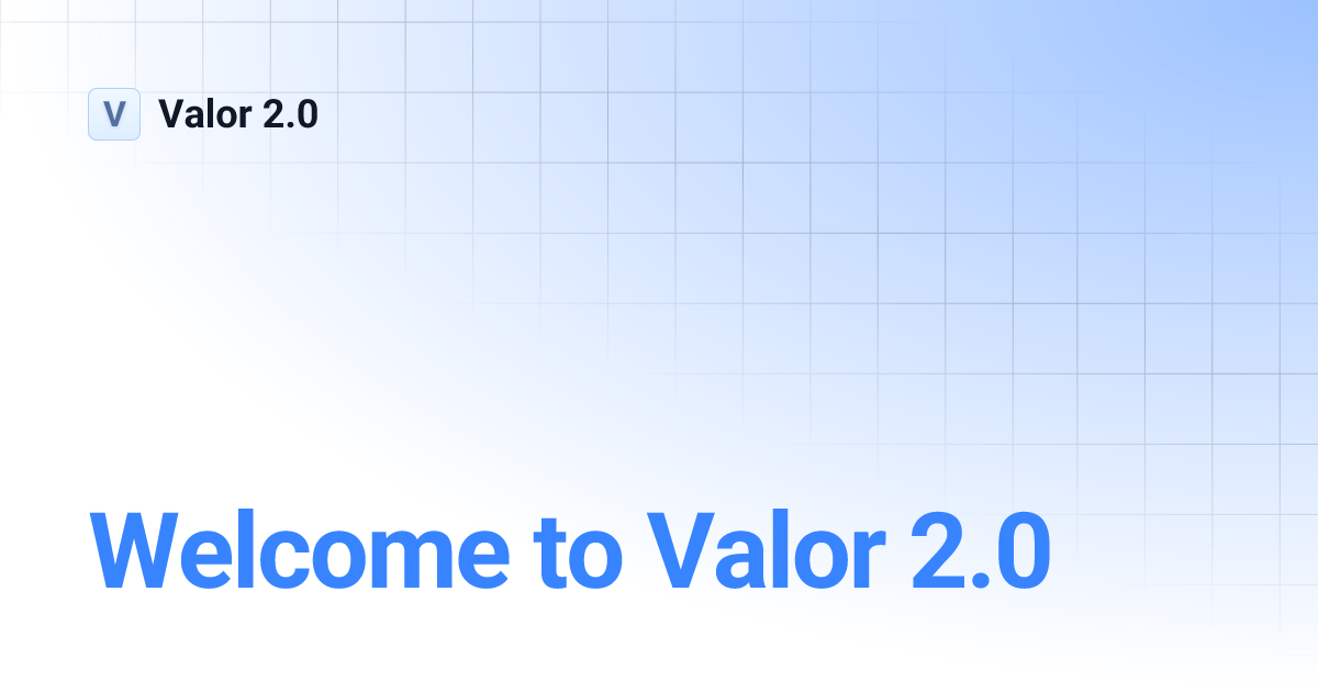 Welcome to Valor 2.0 | Valor 2.0